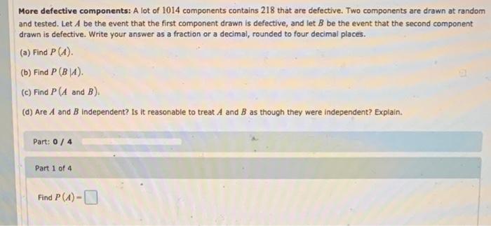 Solved More defective components: A lot of 1014 components | Chegg.com
