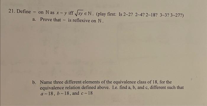 Solved 21. Define ∼ on N as x∼y iff xy∈N. (play first: Is | Chegg.com