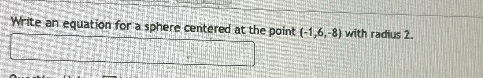 Solved Write an equation for a sphere centered at the point | Chegg.com