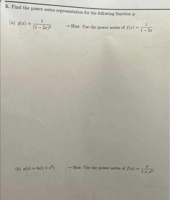 Solved 3. Find the power series representation for the | Chegg.com