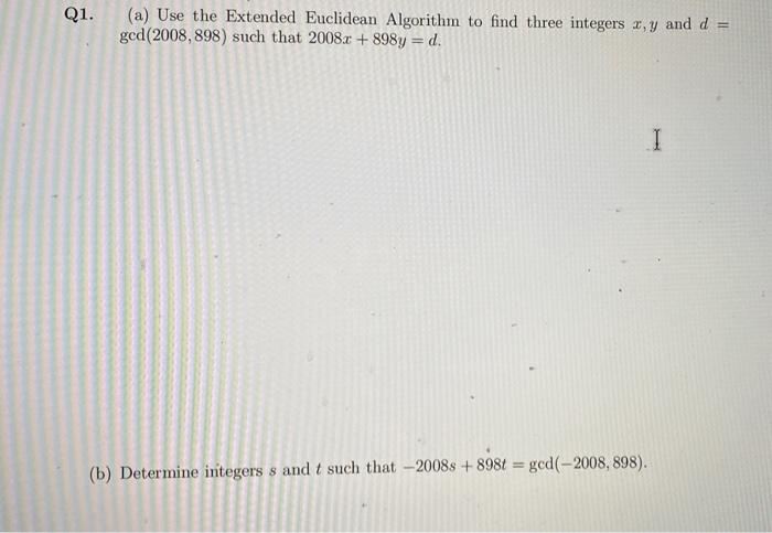 Solved Q1. (a) Use the Extended Euclidean Algorithm to find | Chegg.com