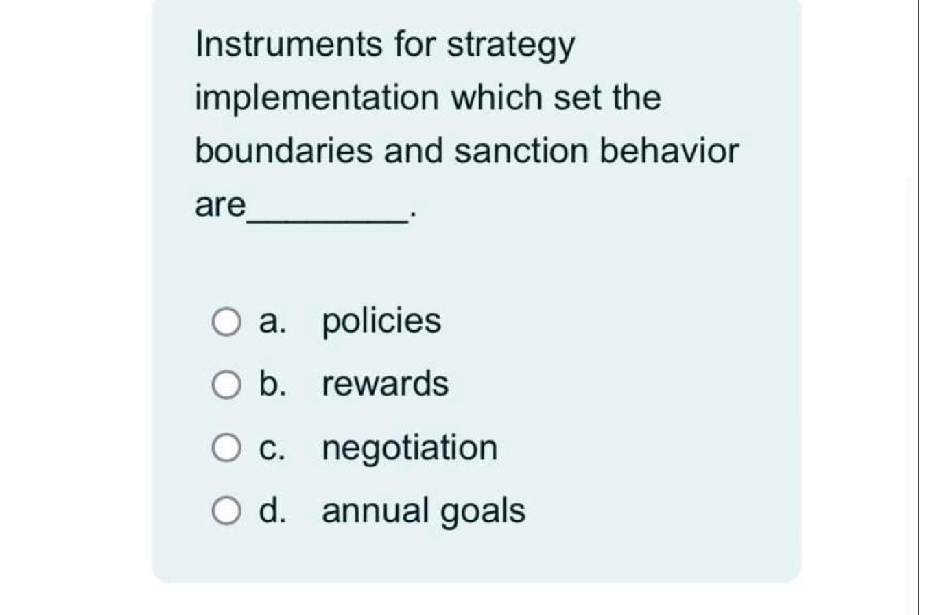 Solved Instruments for strategy implementation which set the | Chegg.com