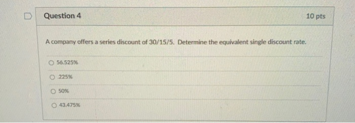 Solved Question 4 10 pts A company offers a series discount | Chegg.com
