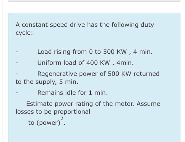 Solved A constant speed drive has the following duty cycle: | Chegg.com