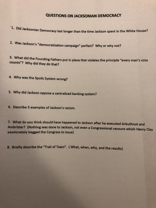 QUESTIONS ON JACKSONIAN DEMOCRACY 1. Did Jacksonian | Chegg.com