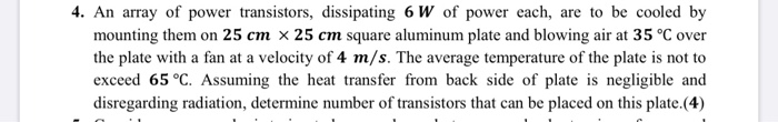 Solved 4. An array of power transistors, dissipating 6 W of | Chegg.com