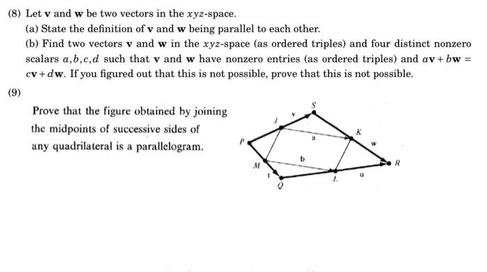 Solved (8) Let v and w be two vectors in the xyz-space. (a) | Chegg.com