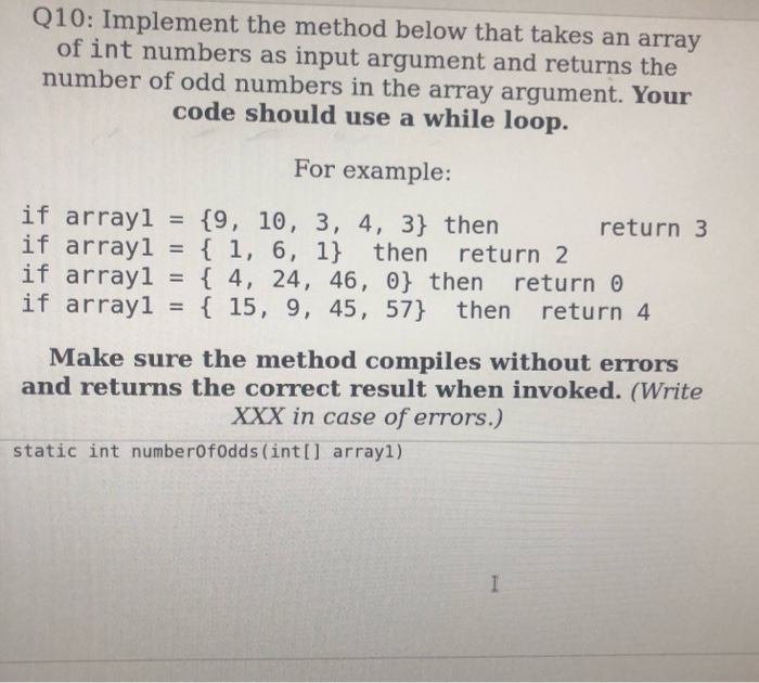 Solved Q10: Implement the method below that takes an array | Chegg.com