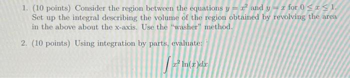 Solved 1. (10 points) Consider the region between the | Chegg.com