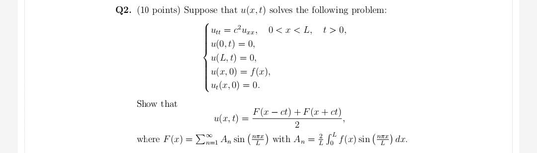 Solved Q2. (10 ﻿points) ﻿Suppose that u(x,t) ﻿solves the | Chegg.com