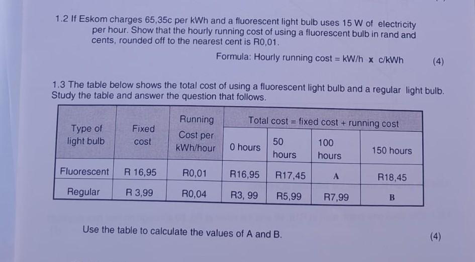 Solved 1.2 If Eskom charges 65,35c per kWh and a fluorescent | Chegg.com