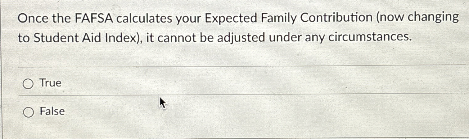 Solved Once the FAFSA calculates your Expected Family | Chegg.com