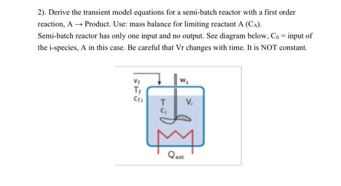 Solved 2). Derive the transient model equations for a | Chegg.com