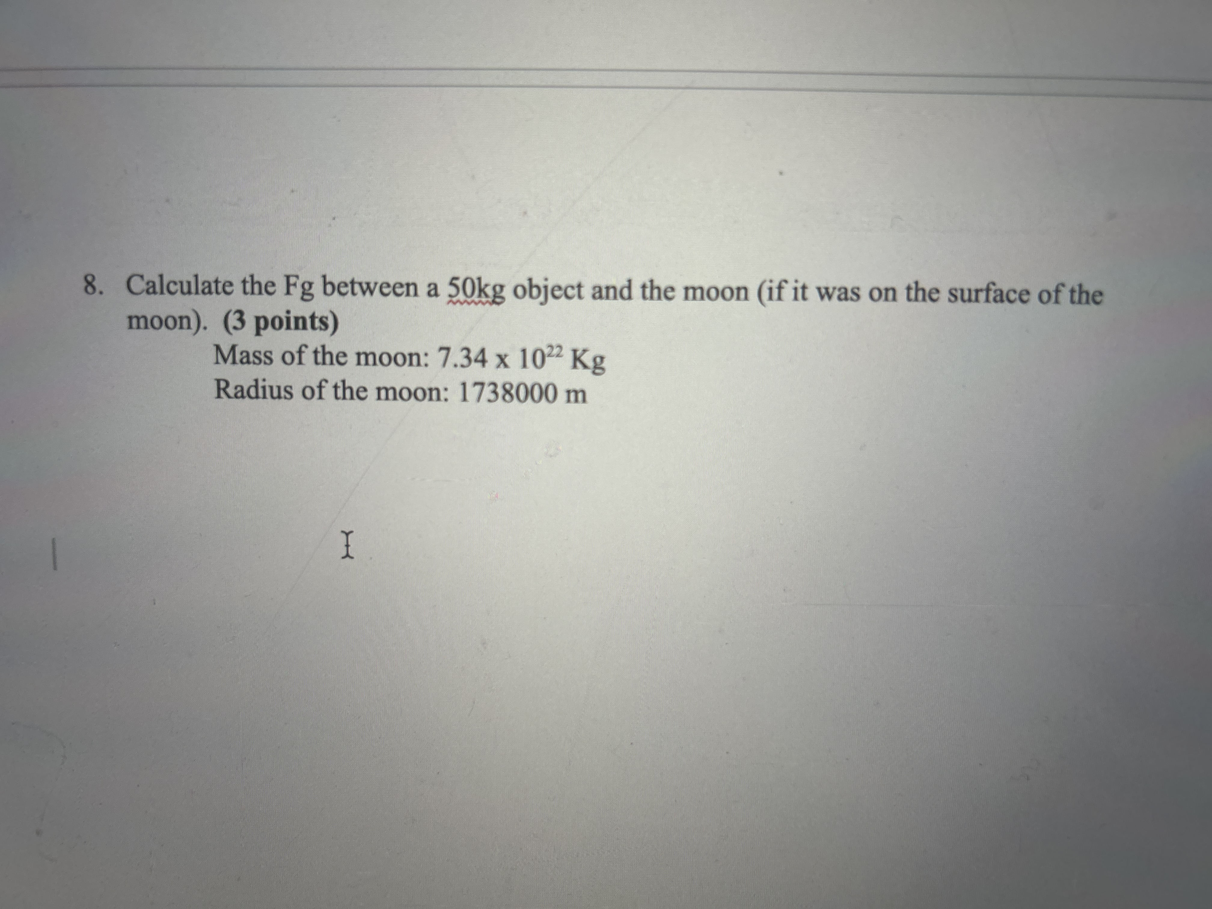 Solved Calculate the Fg between a 50kg ﻿object and the moon | Chegg.com