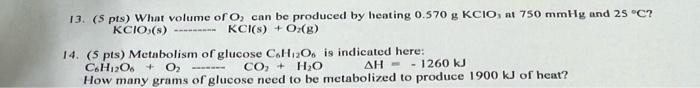 Solved KClO (s) ….…KCl(s)+O2( g) 4. (5 pts) Metabolism of | Chegg.com