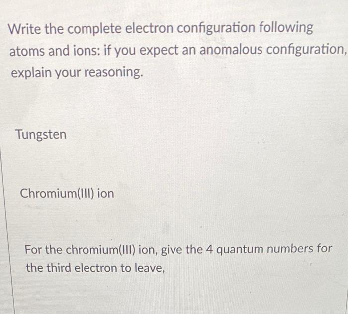 Solved Write the complete electron configuration following | Chegg.com