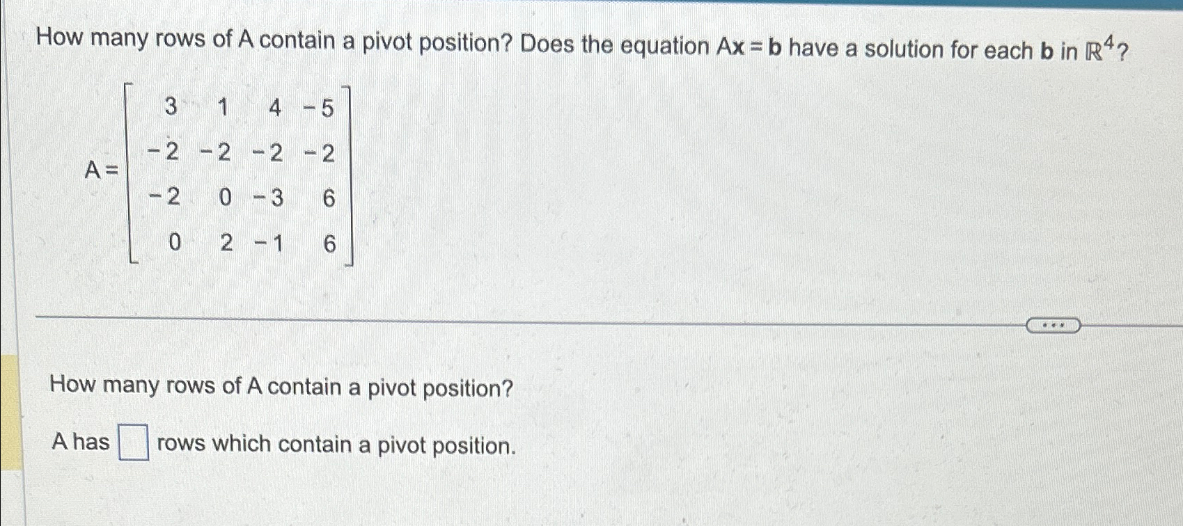 Solved How many rows of A contain a pivot position? Does the | Chegg.com