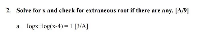 Solved 2. Solve for x and check for extraneous root if there | Chegg.com
