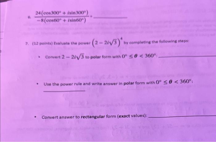 Solved 6. −8(cos60∘+isin60∘)24(cos300∘+isin300∘)= 7. (12 | Chegg.com