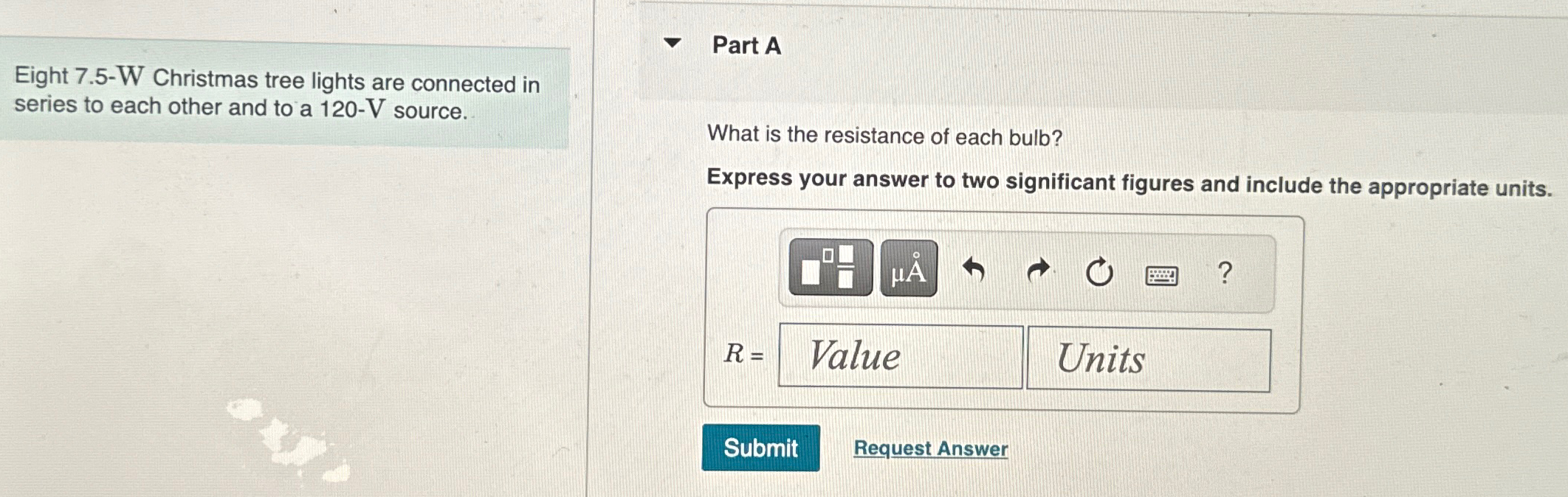Solved Eight 7.5-W Christmas tree lights are connected in | Chegg.com