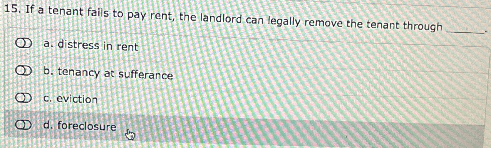 Solved If a tenant fails to pay rent, the landlord can | Chegg.com