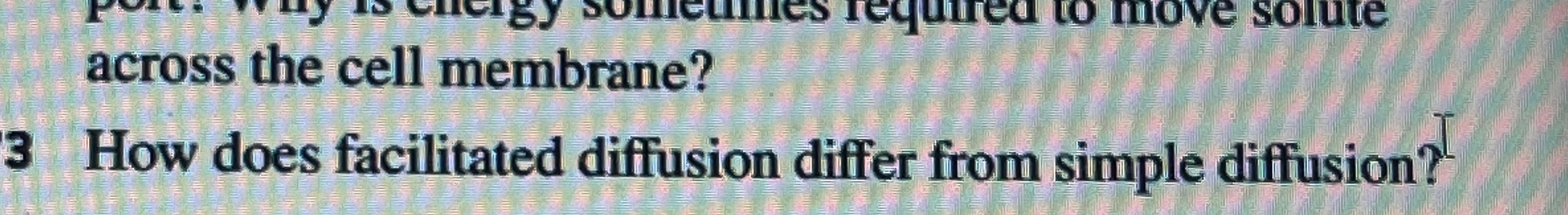 Solved across the cell membrane?3 ﻿How does facilitated | Chegg.com