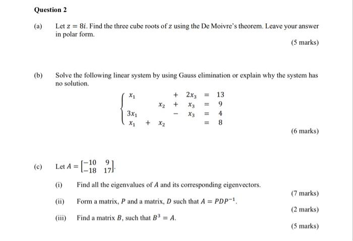 Solved Question 2 (a) Let z = 8i. Find the three cube roots | Chegg.com