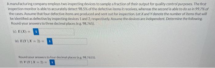 Solved A manufacturing company employs two inspecting | Chegg.com