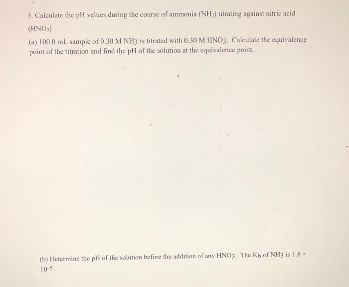 Solved 3. Calculate the pH values during the course of | Chegg.com