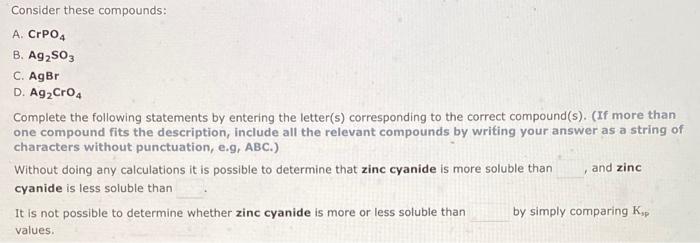 Solved Consider these compounds: A. CrPO4 B. Ag2SO3 C. AgBr | Chegg.com