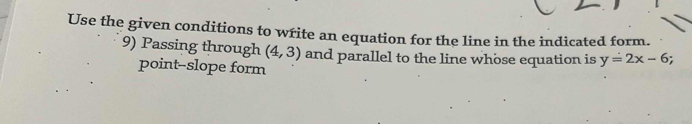 Solved Use the given conditions to write an equation for the | Chegg.com