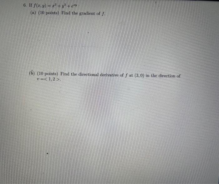 Solved 6. If f(x,y)=x2+y3+exy (a) (10 points) Find the | Chegg.com
