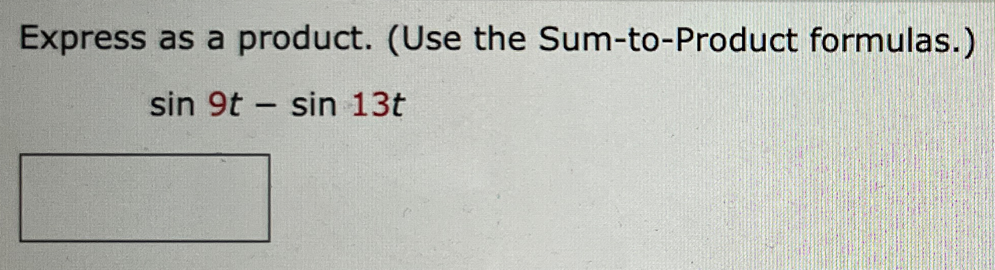 Solved Express as a product. (Use the Sum-to-Product | Chegg.com