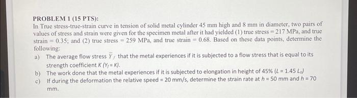 Solved PROBLEM 1 (15 PTS): In True stress-true-strain curve | Chegg.com