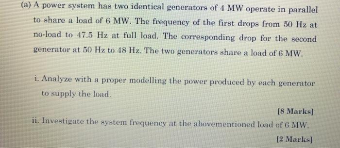 Solved (a) A power system has two identical generators of 4 | Chegg.com