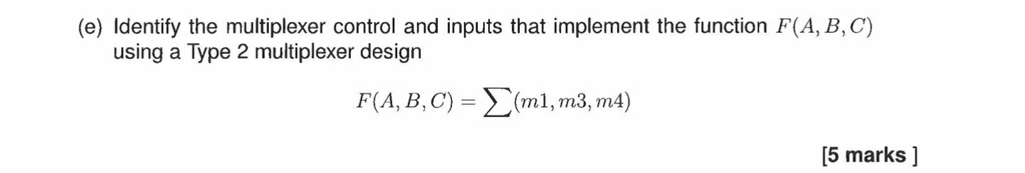 Solved (e) ﻿Identify the multiplexer control and inputs that | Chegg.com