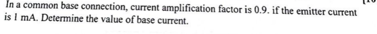 Solved In a common base connection, current amplification | Chegg.com