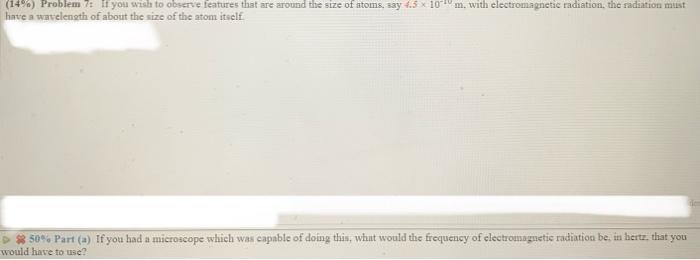 Solved 50% Part (b) What type of electromagnetic radiation | Chegg.com