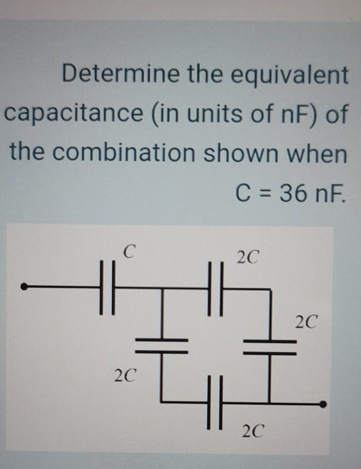 Solved Determine the equivalent capacitance (in units of nF) | Chegg.com