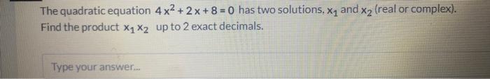 Solved pls reply fast!! The quadratic equation 5x^2 + 7x + 9 | Chegg.com