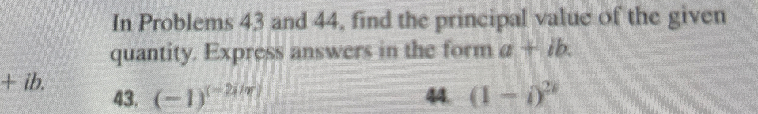 Solved In Problems 43 ﻿and 44, ﻿find the principal value of | Chegg.com