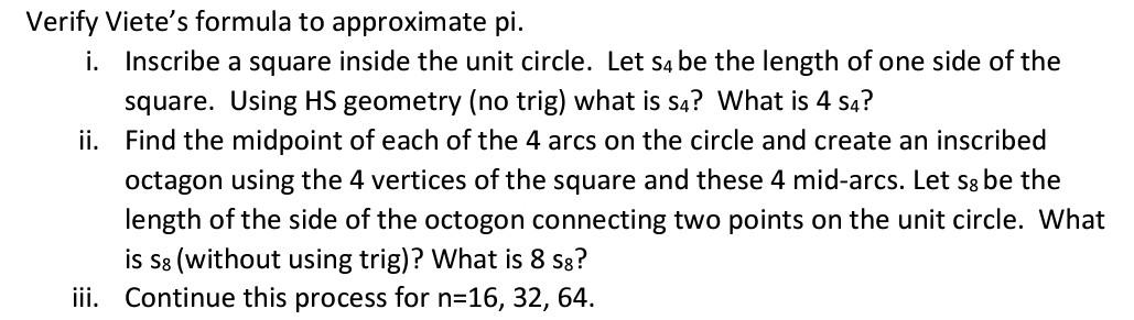 Solved Verify Viete's formula to approximate pi. i. Inscribe | Chegg.com