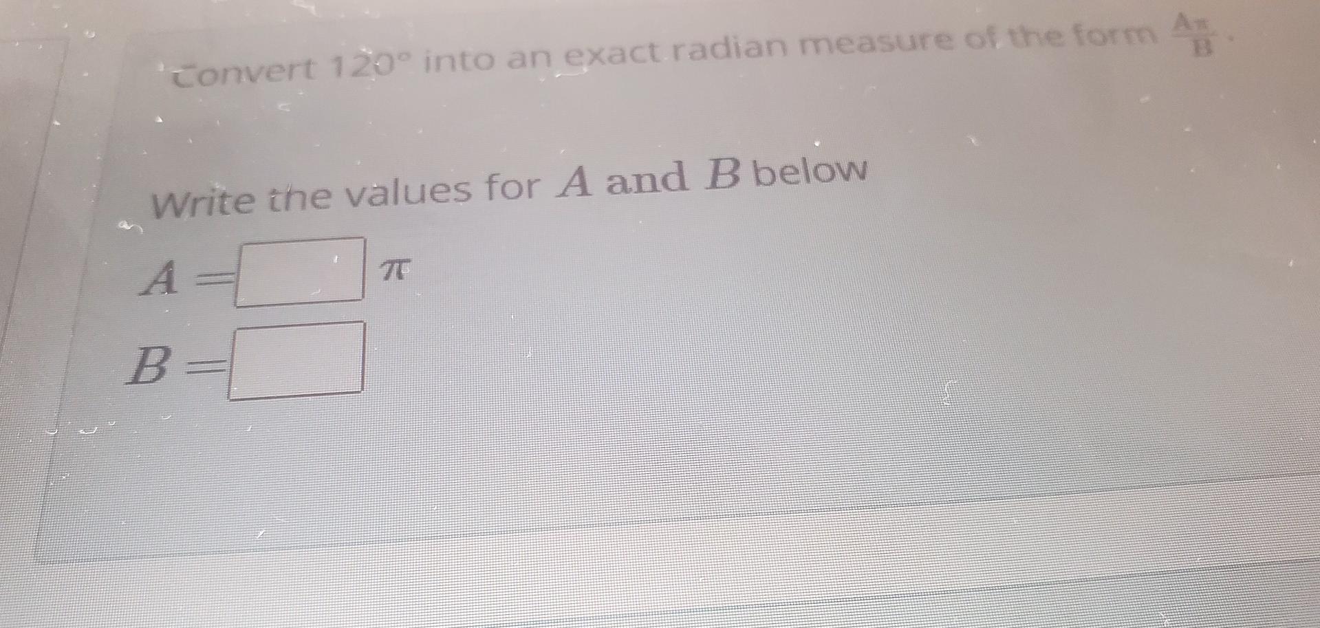 Solved 'Convert 120∘ into an exact radian measure of the | Chegg.com
