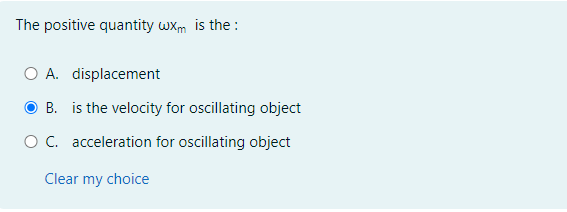Solved The positive quantity ωxm ﻿is the :A. ﻿displacementB. | Chegg.com