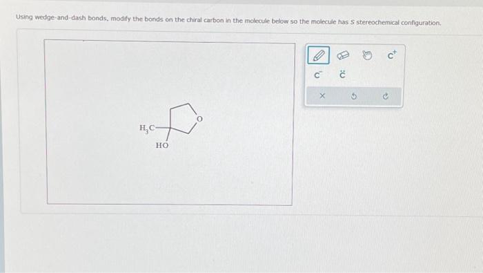 Solved Using wedge-and-dash bonds, modify the bonds on the | Chegg.com