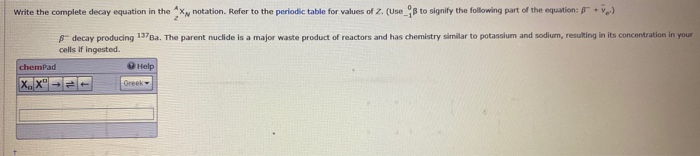 Solved Write the complete decay equation in the notation. | Chegg.com