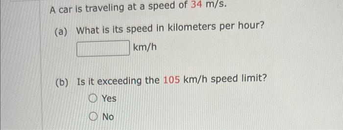 Solved A car is traveling at a speed of 34 m/s. (a) What is | Chegg.com