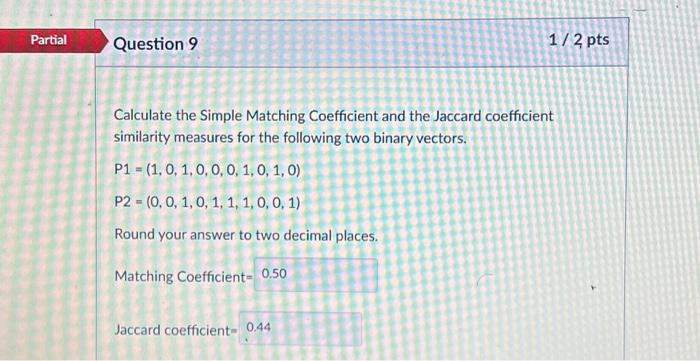 Solved Calculate the Simple Matching Coefficient and the | Chegg.com