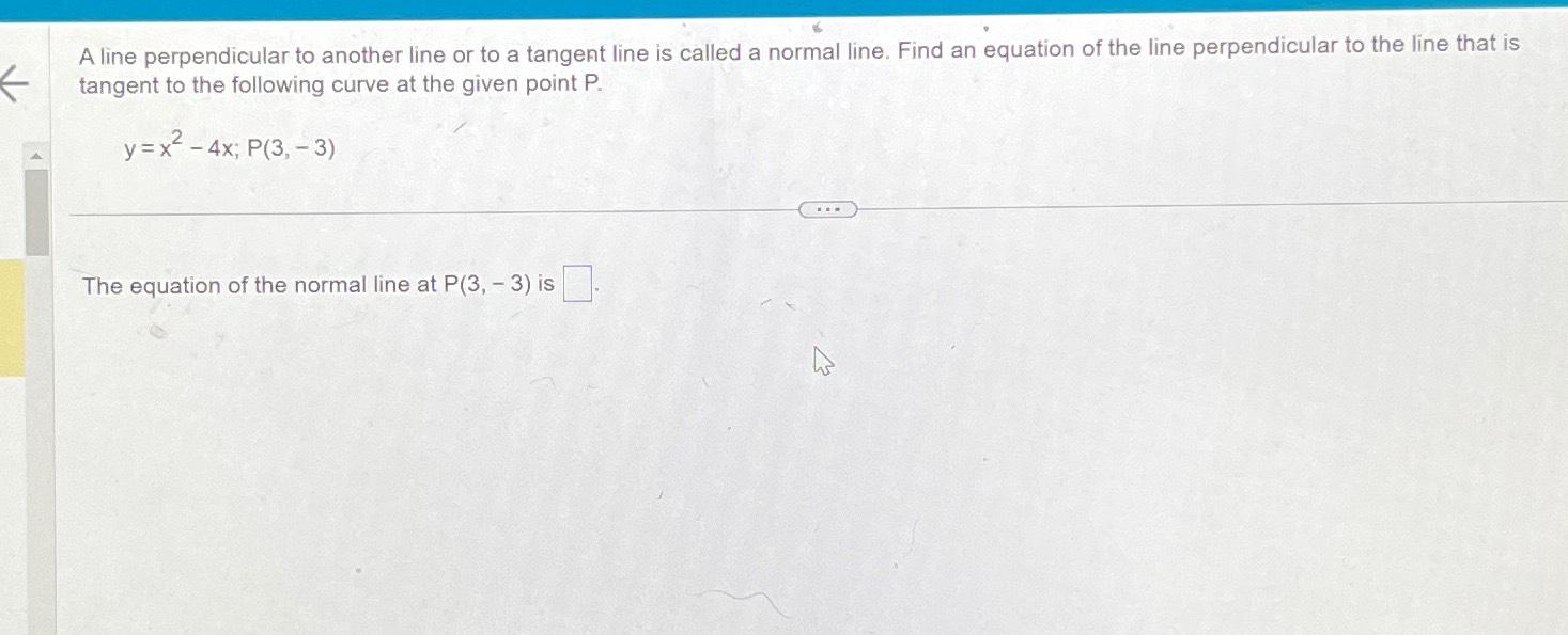 Solved A line perpendicular to another line or to a tangent | Chegg.com