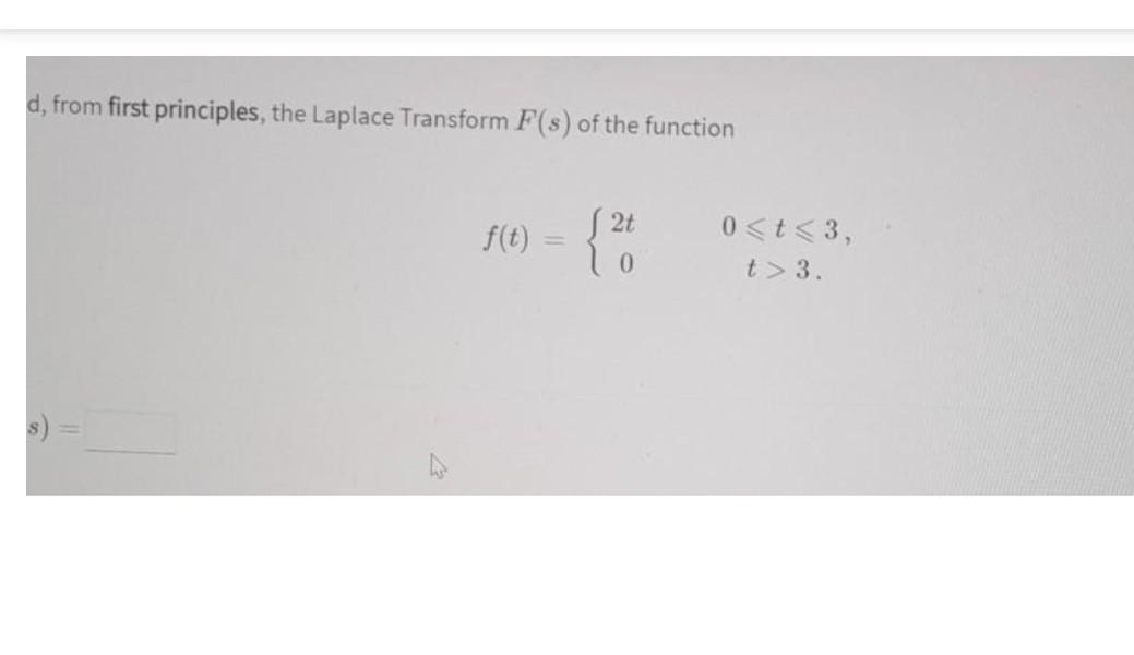 Solved d, from first principles, the Laplace Transform F(s) | Chegg.com